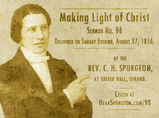 98. Making Light of Christ — Matthew 22:5 - Hear Spurgeon