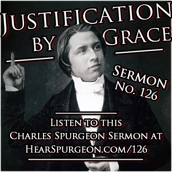 126. Justification by Grace — Romans 3:24 - Hear Spurgeon