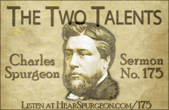 175. The Two Talents — Matthew 25:22-23 - Hear Spurgeon